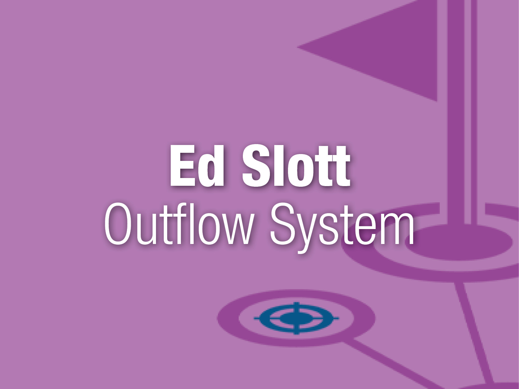 Ed Slott Outflow System - C2P Central